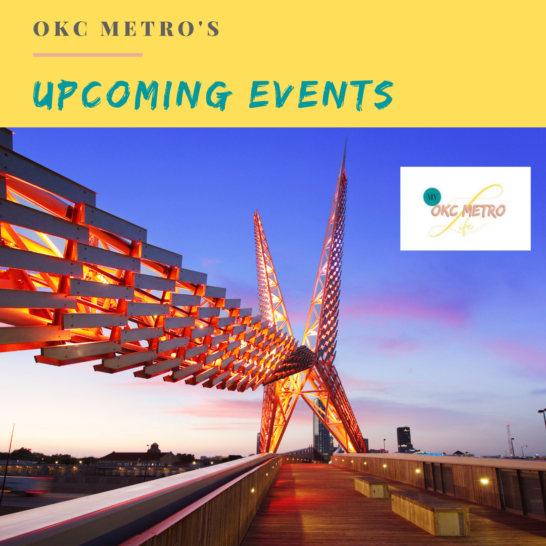 OKC Metro's Weekly Events: May 21, 2021 - My OKC Metro Life