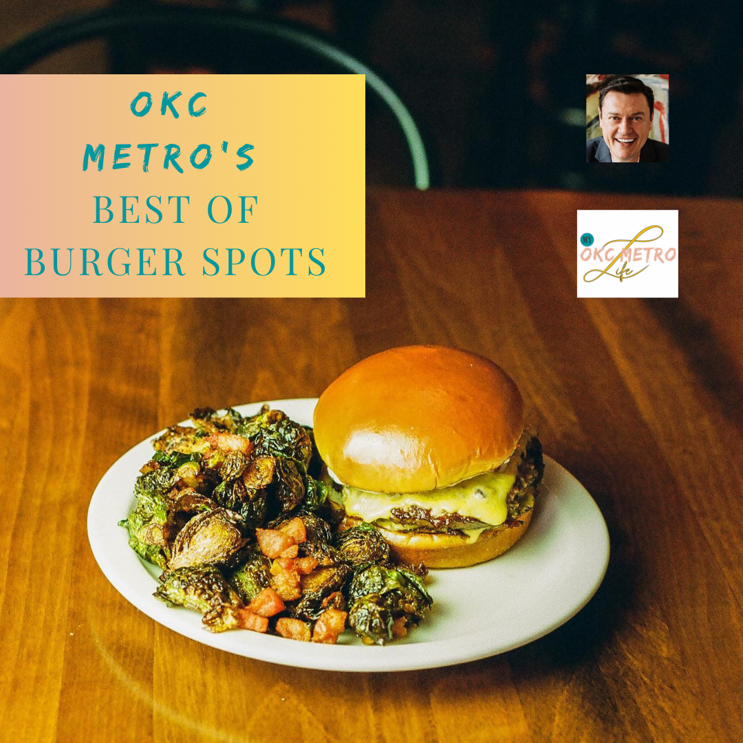OKC METRO'S Best of Burger Spots - My OKC Metro Life