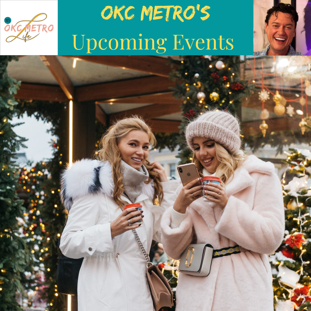 OKC Metro's Upcoming Events - My OKC Metro Life