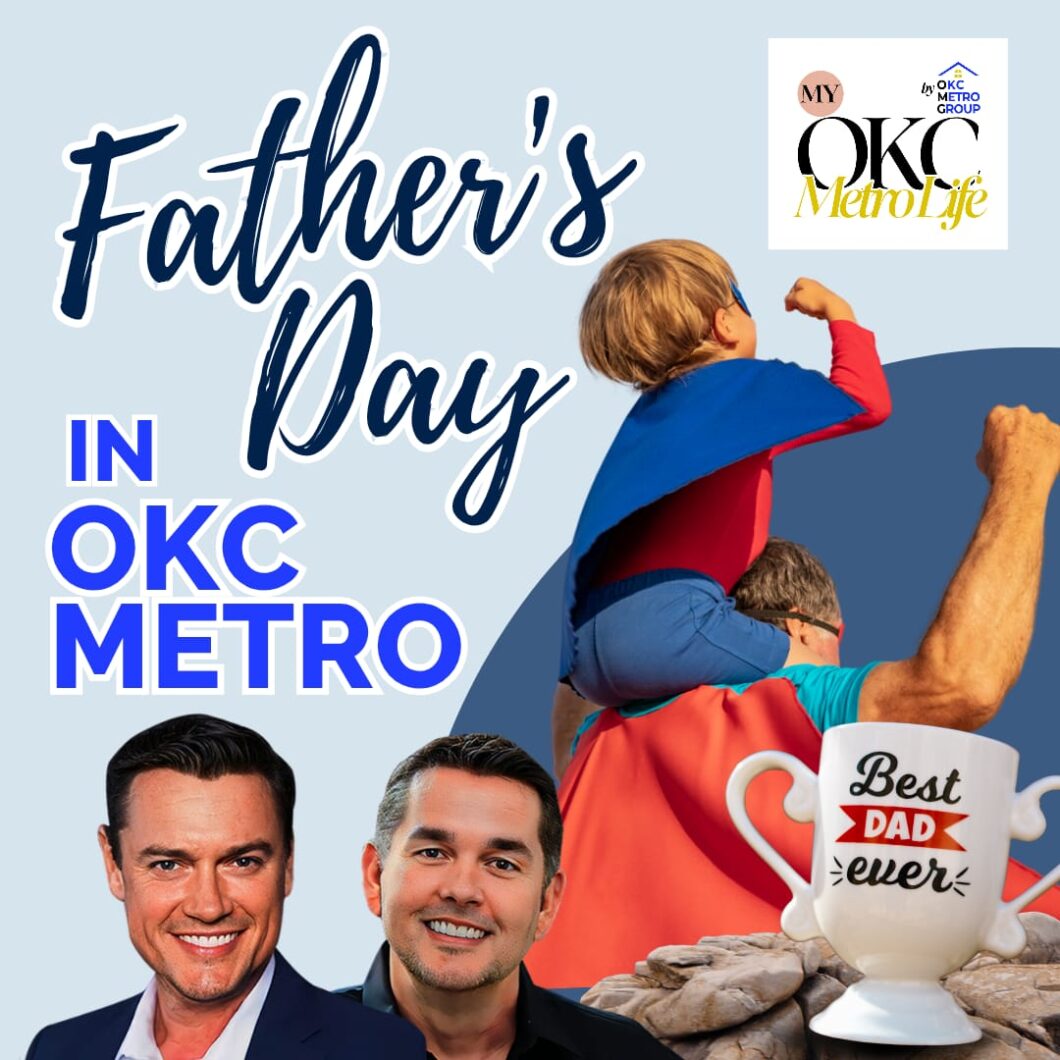Father’s Day in the OKC Metro! - My OKC Metro Life